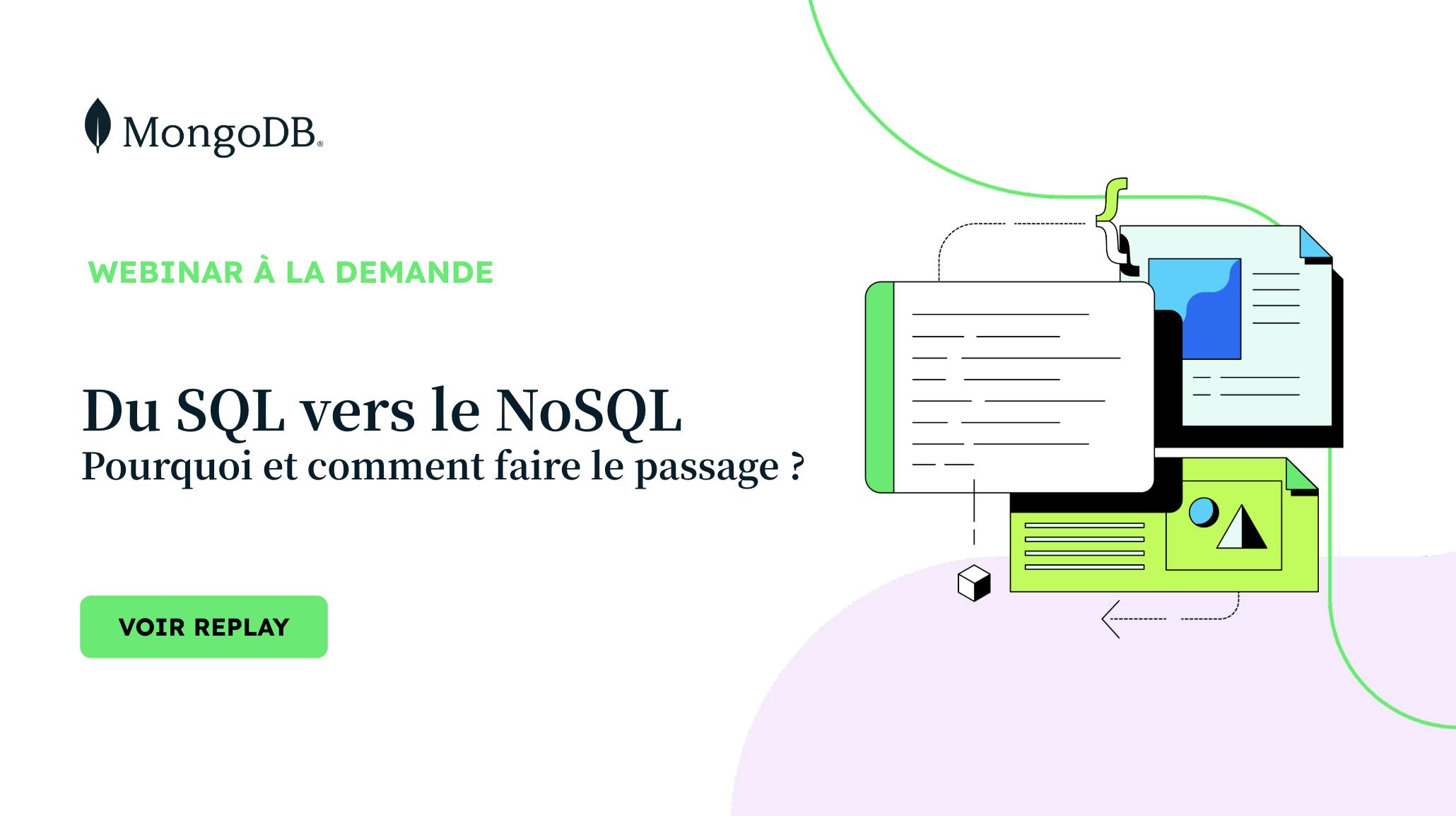 [On-Demand] Du SQL Vers Le NoSQL : Pourquoi Et Comment Faire ? | MongoDB